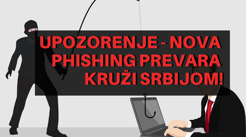 Upozorenje - nova phishing prevara kruži Srbijom! | IT klinika